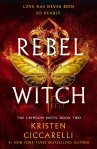 Rebel Witch by Kristen Ciccarelli (The Crimson Moth #2) – Story Darlings